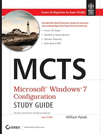 MCTS Microsoft Windows 7 Configuration Study Guide: Exam 70-680 ...