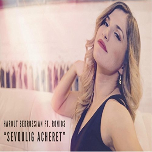 Amazon MusicでHarout Bedrossian feat. RoniosのSevoulig Acheret (feat ...