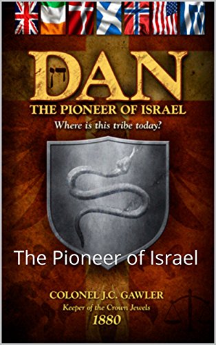 Dan: The Pioneer of Israel - Kindle edition by Gawler, Colonel J ...