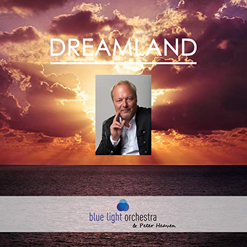 Play Dreamland by Blue Light Orchestra & Peter Heaven on Amazon Music