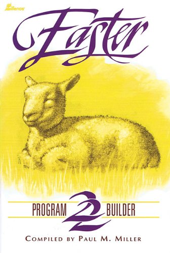 Easter Program Builder No. 22: Miller, Paul: 9780834192034: Amazon.com ...