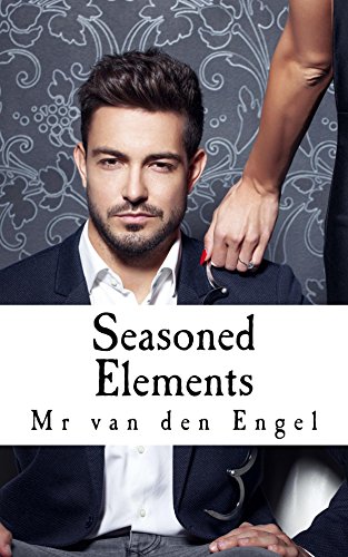 Seasoned Elements - Kindle edition by van den Engel, Mr. Literature ...