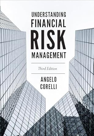 Understanding Financial Risk Management: Corelli, Angelo: 9781837532537 ...