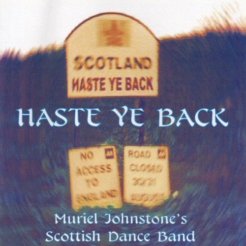 Amazon.com: Haste Ye Back : Muriel Johnstone's Scottish Dance Band ...