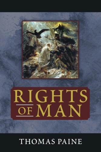 Rights of Man: Paine, Thomas: 9781619493155: Amazon.com: Books