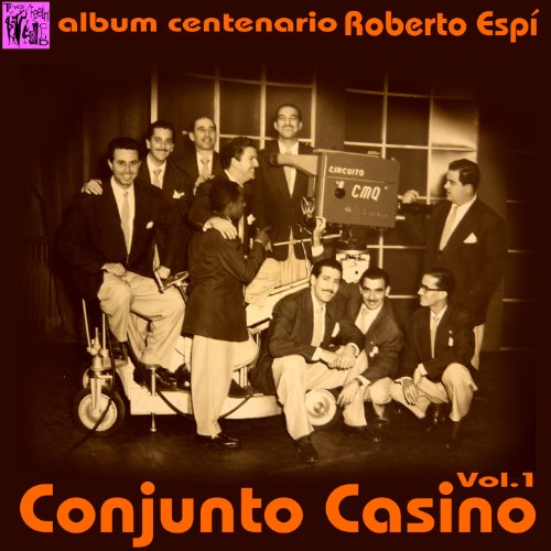 Play Centenario Roberto Espí: Conjunto Casino, Vol.1 by Conjunto Casino ...