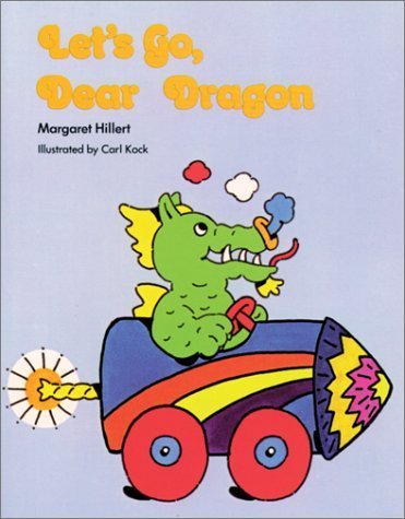 Let's Go, Dear Dragon (Beginning-to-Read Books): Margaret Hillert, Carl ...