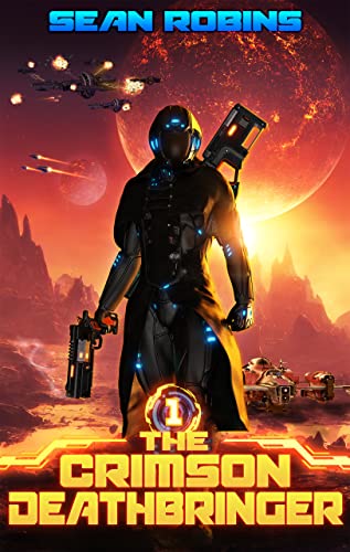 Amazon.com: The Crimson Deathbringer: An Epic Space Opera/Alien Invasion Adventure (The Crimson ...