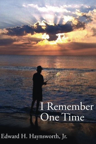 I Remember One Time: Haynsworth Jr., Edward H.: 9781497526259: Amazon ...