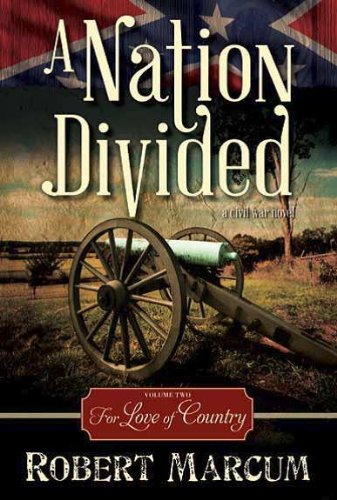 Robert Marcum - A Nation Divided, Vol. 2: For Love of Country - Amazon ...