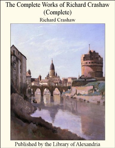 The Complete Works of Richard Crashaw (Complete) eBook : Crashaw ...