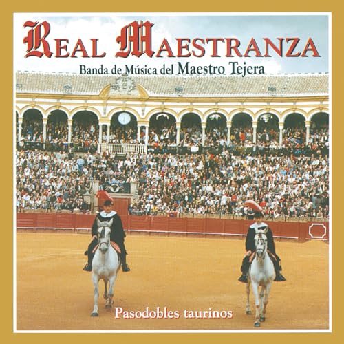 Amazon.com: Real Maestranza : Banda de Musica del Maestro Tejera ...