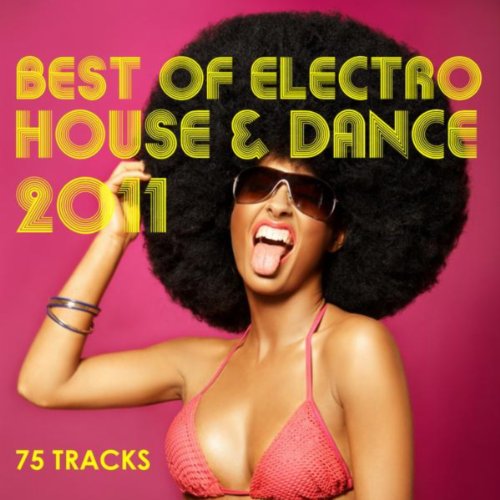 Amazon.co.jp: Best Of Electro House & Dance 2010 - 75 Tracks (incl. 75 Tracks) [Explicit ...