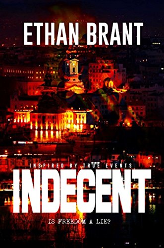 Amazon.com: Indecent (Indecent Chronicles Book 1) eBook : Brant, Ethan ...