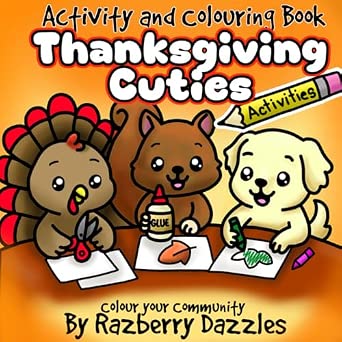 Thanksgiving Cuties: Colouring & Activity Book for ages 2-6: 40+ Fun ...