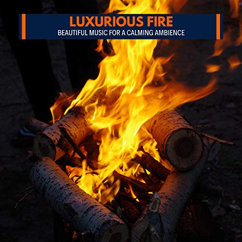 Play Luxurious Fire - Beautiful Music for A Calming Ambience by Calming ...
