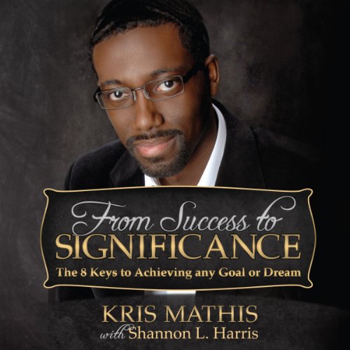 Amazon.com: From Success to Significance: The 8 Keys to Achieving any ...