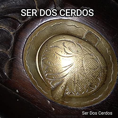 Ser Dos Cerdos de SER DOS CERDOS en Amazon Music Unlimited