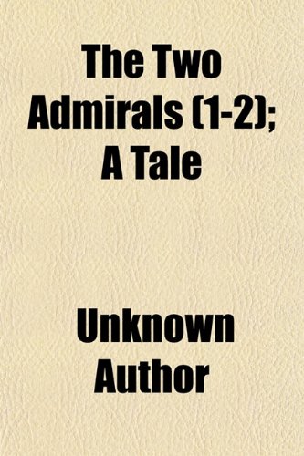 The Two Admirals (1-2); A Tale : Amazon.in: Books