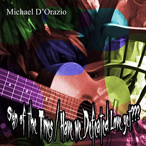 Sign of the Times / Have We Defeated Love Yet??? de Michael D'Orazio en ...