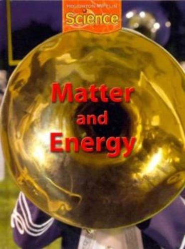 Houghton Mifflin Science: Student Edition Grade 2 Module E: Matter and Energy 2009: HOUGHTON ...
