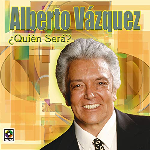 Amazon MusicでAlberto Vázquezの¿Quién Será?を再生する
