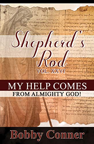 SHEPHERD’S ROD VOLUME XXVI 2021: My Help Comes from Almighty God ...