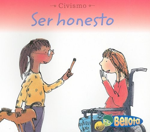 Ser honesto (Civismo) (Spanish Edition) (Civismo/ Citizenship): Mayer ...
