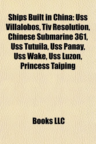 Ships Built in China: USS Villalobos : Books, LLC, Books, LLC: Amazon ...