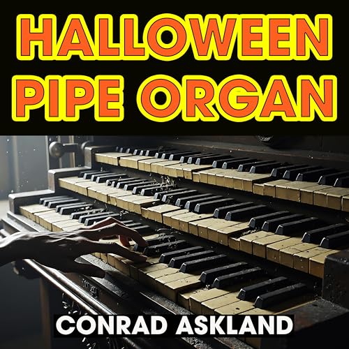 Play Halloween Pipe Organ by Conrad Askland on Amazon Music