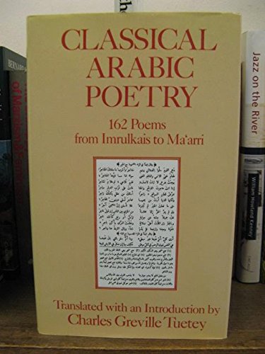 Amazon.com: Classical Arabic Poetry: 162 Poems from Imrulkais to Ma ...