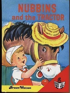Nubbins and the Tractor: Sinnickson, Freda: 9780709720768: Amazon.com ...