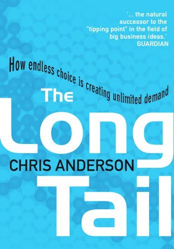 By Chris Anderson The Long Tail: How Endless Choice is Creating ...