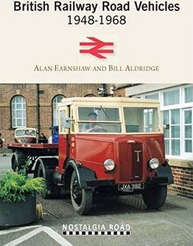 British Railway Road Vehicles 1948-1968 by Earnshaw, Alan