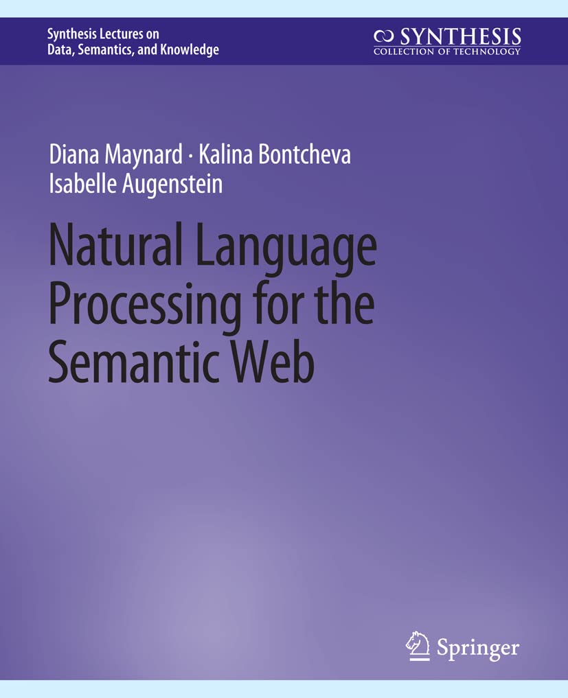 Buy Natural Language Processing for the Semantic Web (Synthesis Lectures on Data, Semantics, and ...