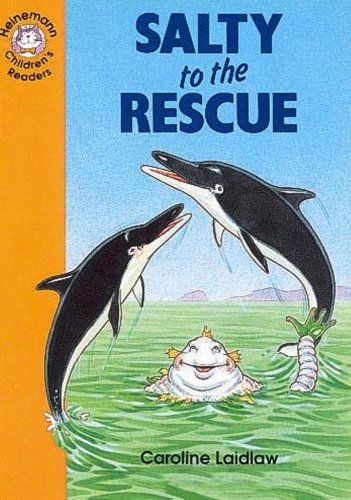 Salty to the Rescue (Heinemann Children's Readers): 9780435286170 ...