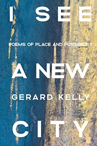 I See A New City: Poems of Place and Possibility (Spoken Worship ...