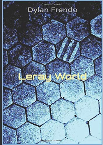 Leray World (Leray Volume 1): Frendo, Dylan: 9781730727894: Amazon.com ...