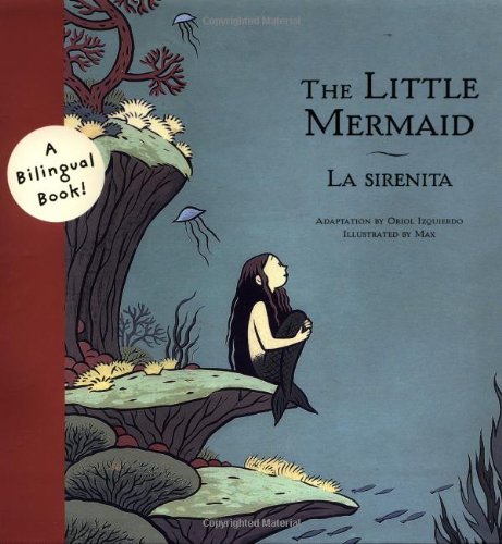 The Little Mermaid/La Sirenita (Bilingual Fairy Tales, BILI): Izquierdo, Oriol, Capdevila (Max ...