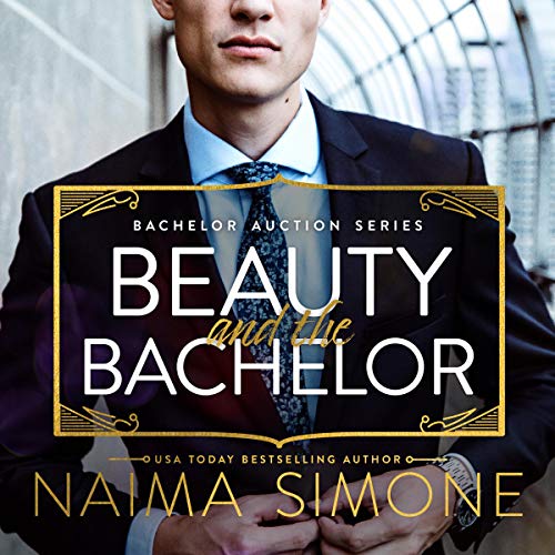 Amazon.com: Beauty and the Bachelor: Bachelor Auction, Book 1 (Audible Audio Edition): Naima ...