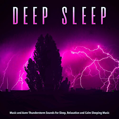 Play Deep Sleep Music and Asmr Thunderstorm Sounds For Sleep ...