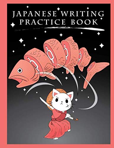 Japanese Writing Practice Book: Kawaii Japanese Cat Samurai, Blank ...