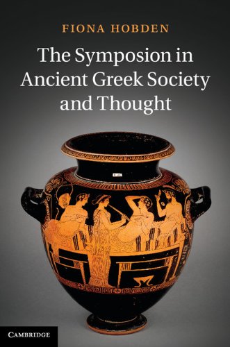 The Symposion in Ancient Greek Society and Thought eBook : Hobden ...