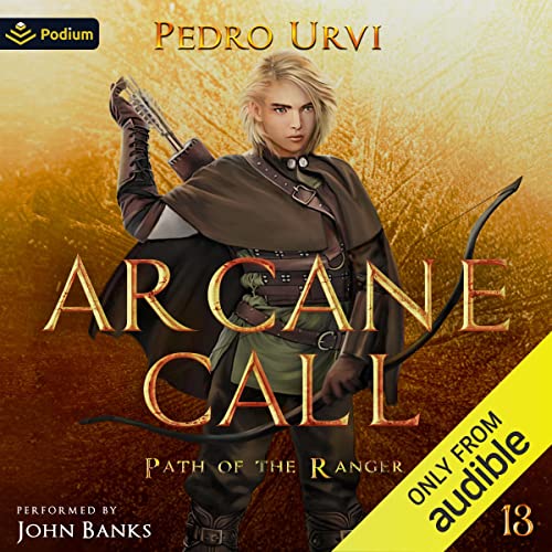 Amazon.com: Arcane Call: Path of the Ranger, Book 13 (Audible Audio ...