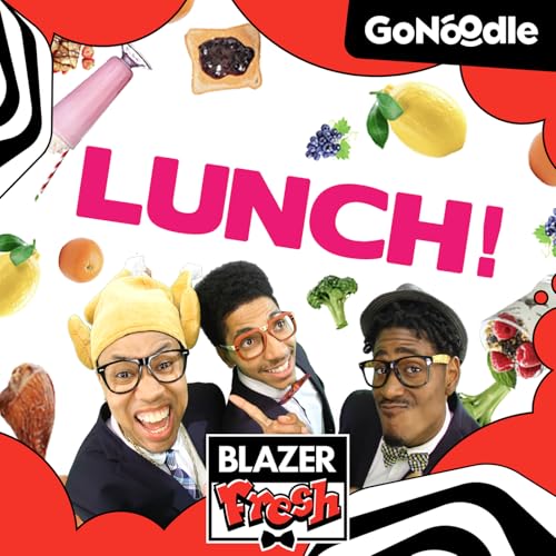 Play Lunch by GoNoodle & Blazer Fresh on Amazon Music