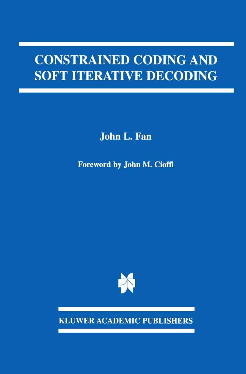 Constrained Coding And Soft Iterative Decoding The Springer International Series In