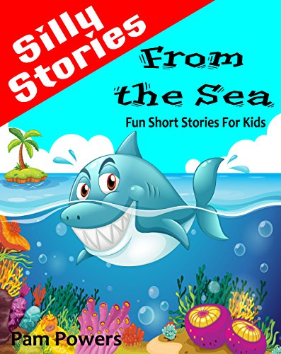 Silly Stories from the Sea: Fun Short Stories For Kids (Children's Book ...