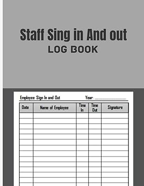 Amazon.com: Staff Sign in And out log Book: Staff Sign in and Out Log ...