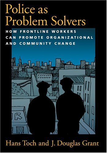Police As Problem Solvers: How Frontline Workers Can Promote ...