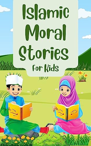 Amazon.com: Islamic Moral Stories for Kids: Inspiring Virtues for Young ...